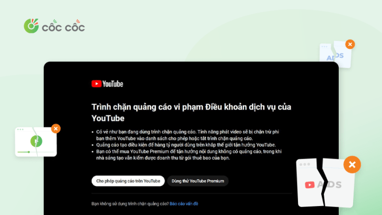 Cốc Cốc không chặn quảng cáo YouTube? 4 tips để khắc phục