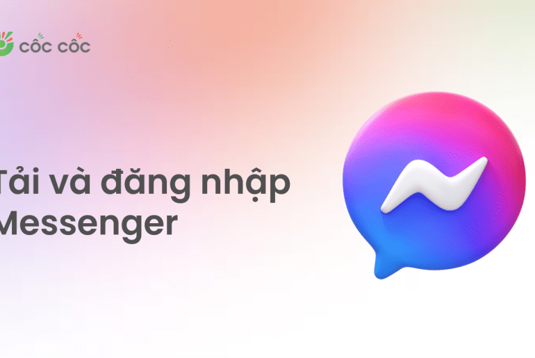 Messenger là gì? Giới thiệu tính năng trên ứng dụng Messenger