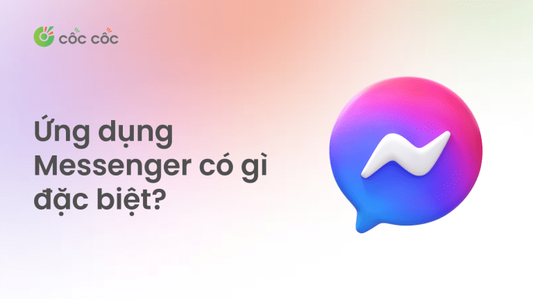 Messenger là gì? Giới thiệu tính năng trên ứng dụng Messenger