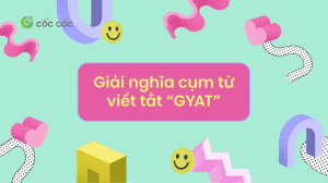 "Gyat" là gì? Giải nghĩa từ lóng hot trend trên mạng xã hội - Blog Cốc Cốc