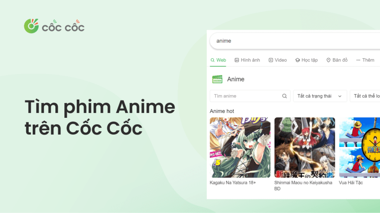 Cách tìm phim Anime trực tuyến, nhanh chóng trên Cốc Cốc